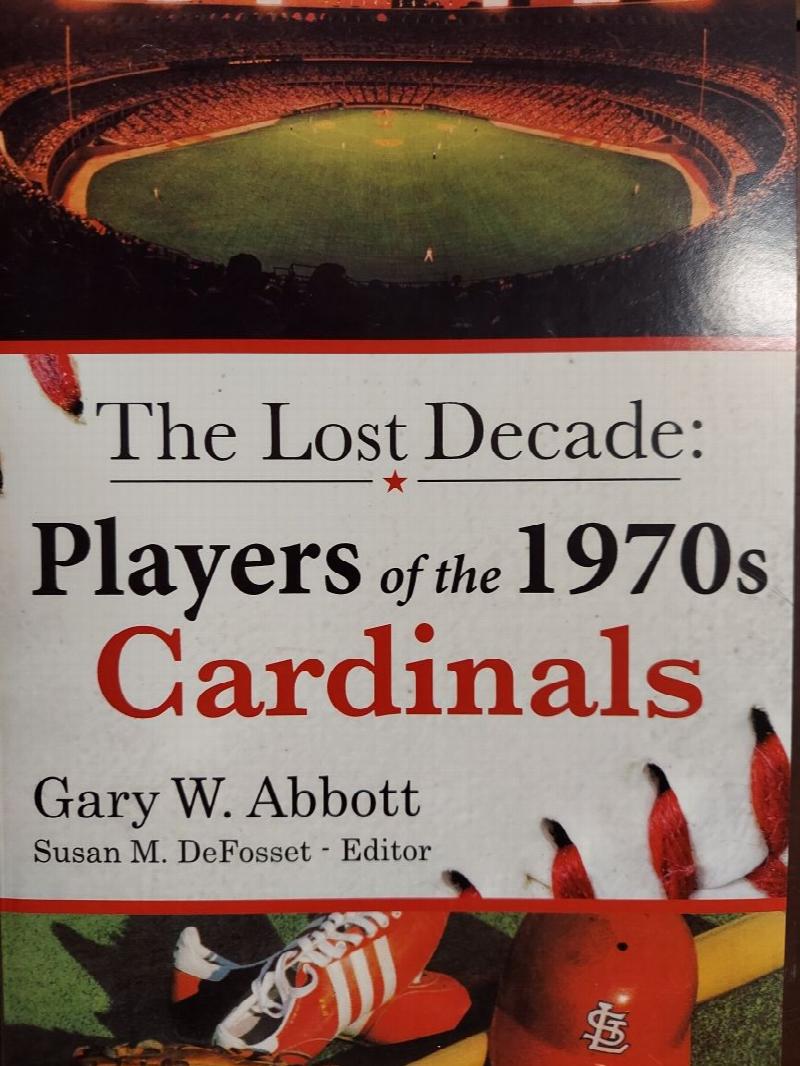 The Lost Decade: Players of the 1970s Cardinals